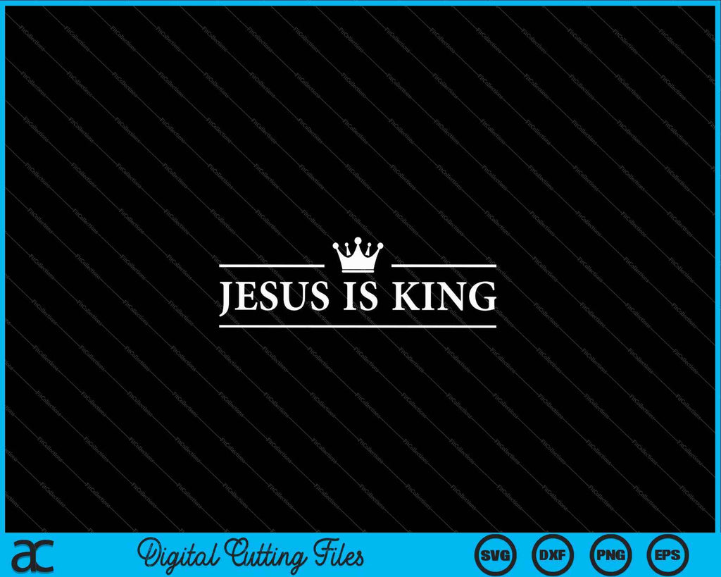Christian Jesus Is King Crown SVG PNG Digital Cutting Files ...
