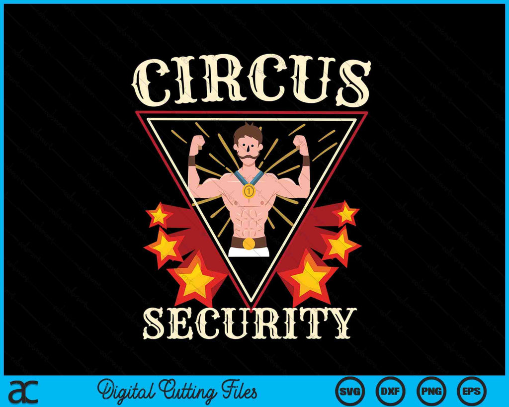Circus Security Circus Party Circus SVG PNG Digital Printable Files ...