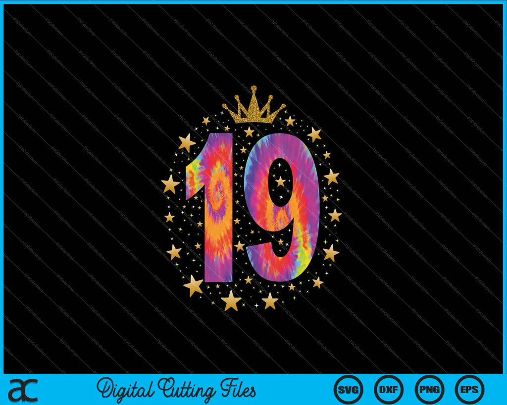 Colorful Tie Dye Number 19 Year Old 19th Birthday SVG PNG Files ...