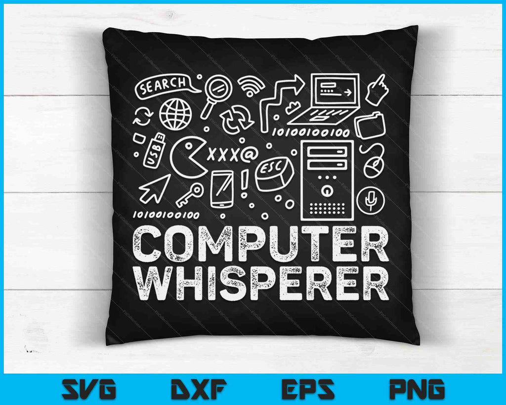 Computer Whisperer IT Tech Support Nerds Geek SVG PNG Printable Files ...