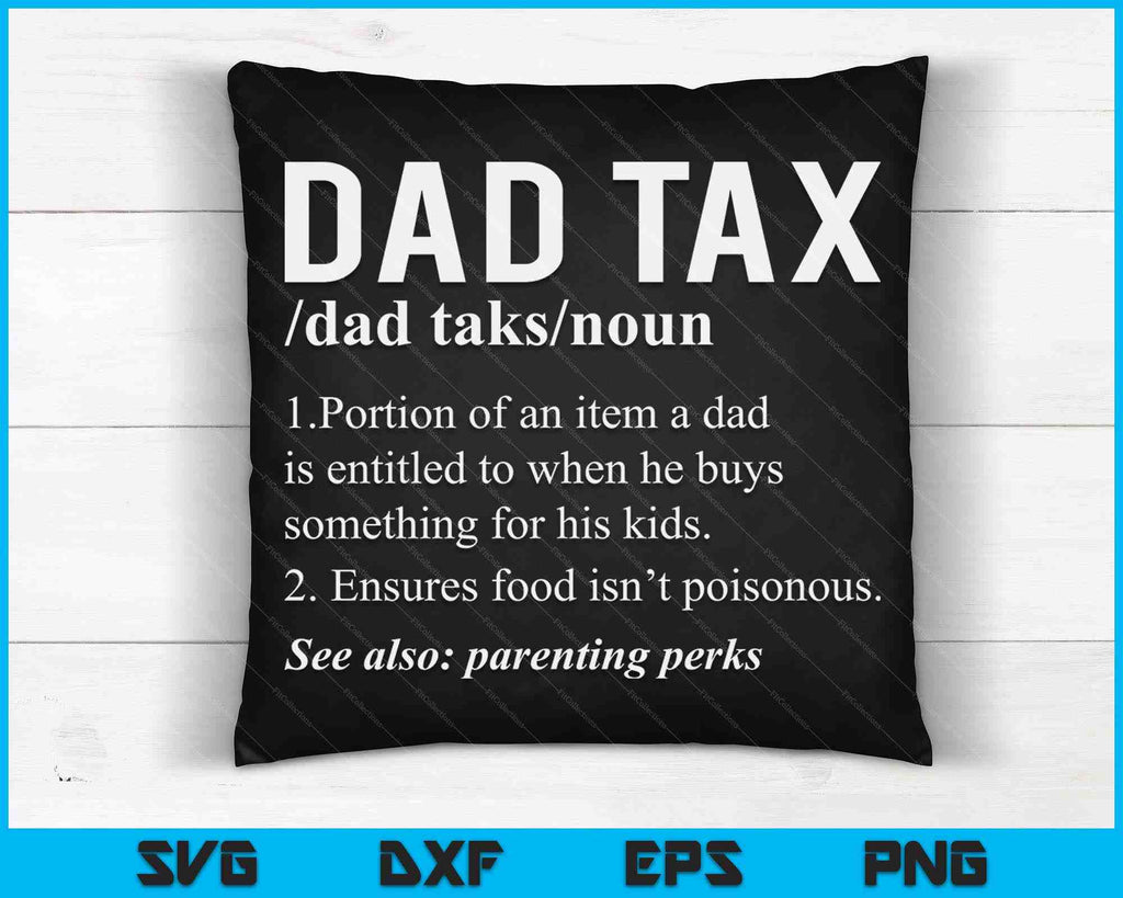 Dad Tax Definition Father's Day SVG PNG Digital Cutting Files ...