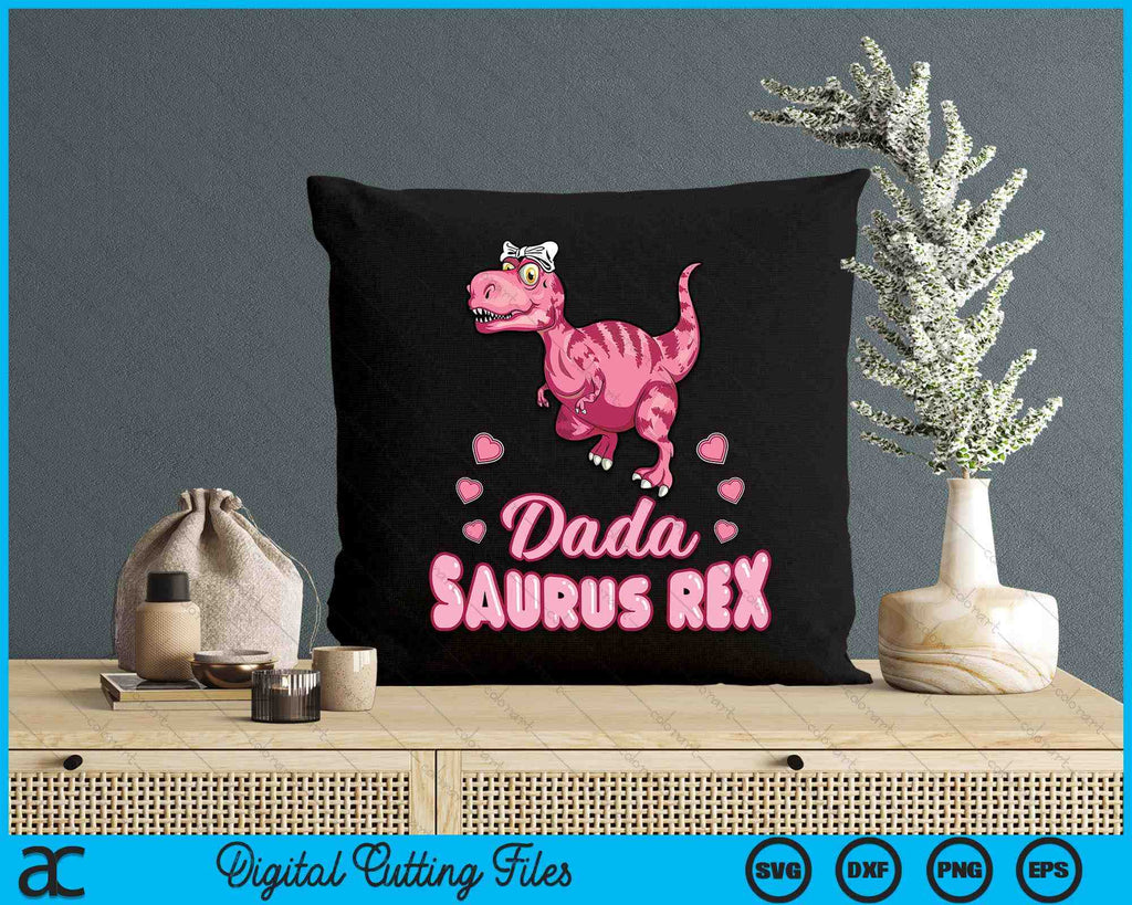 Dada Saurus Rex Dadasaurus Dinosaur Family SVG Digital Cutting Files ...