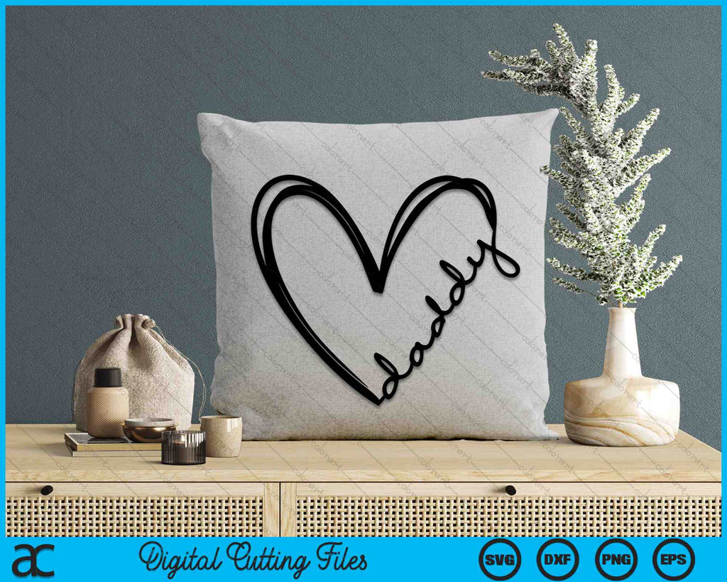 Daddy Heart SVG PNG Digital Cutting Files – creativeusarts