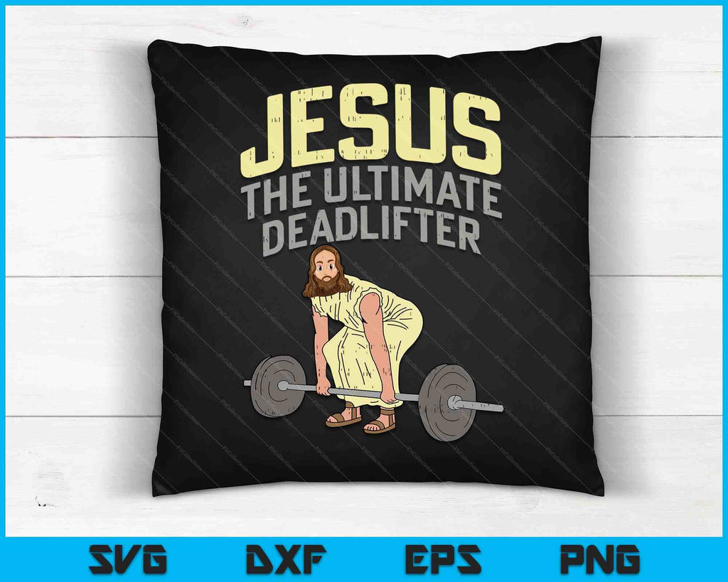 Deadlift Jesus I Christian Weightlifting Funny Workout Gym SVG Files ...