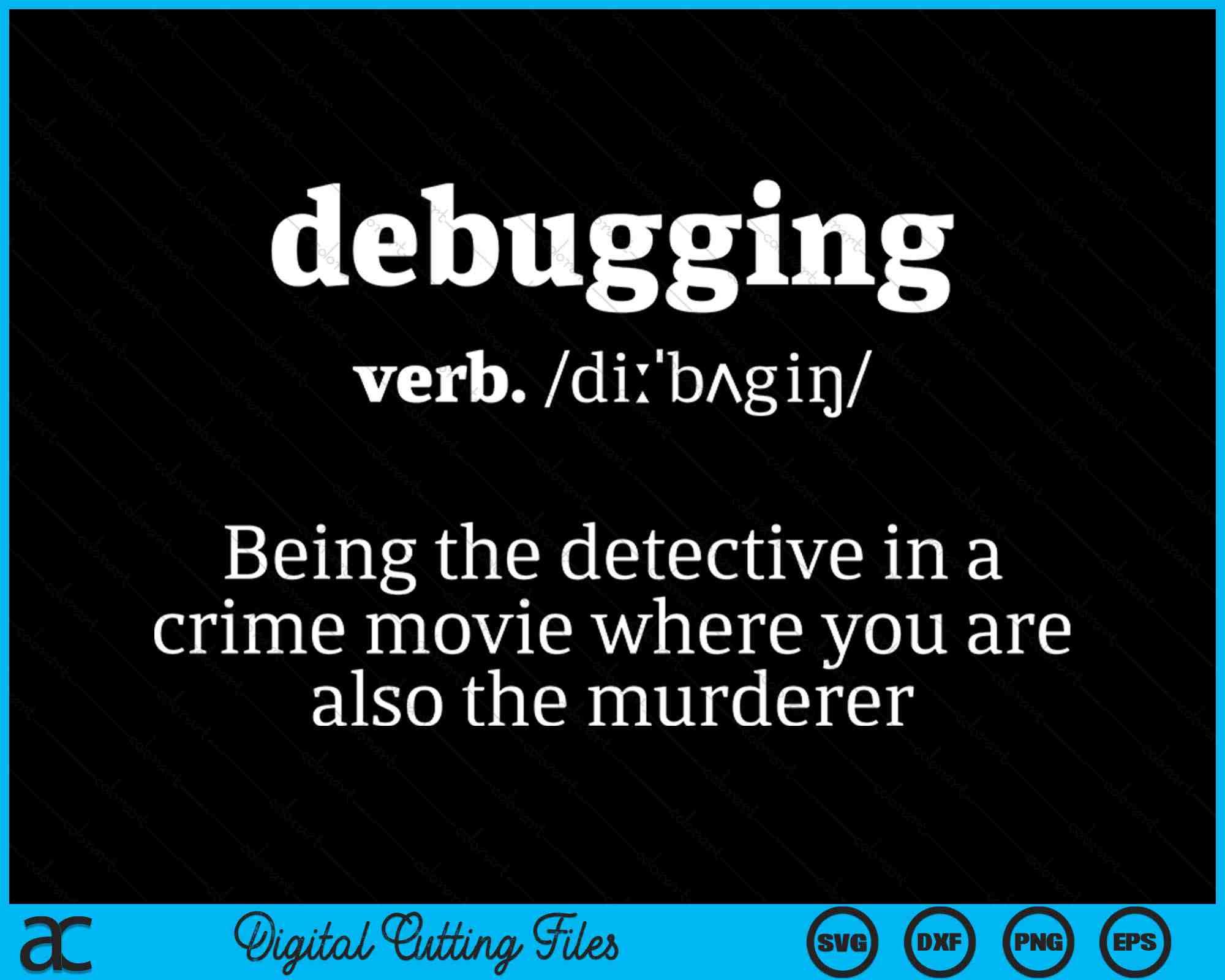Debugging Definition Computer Science Programmer Coding Svg Png Files 1074