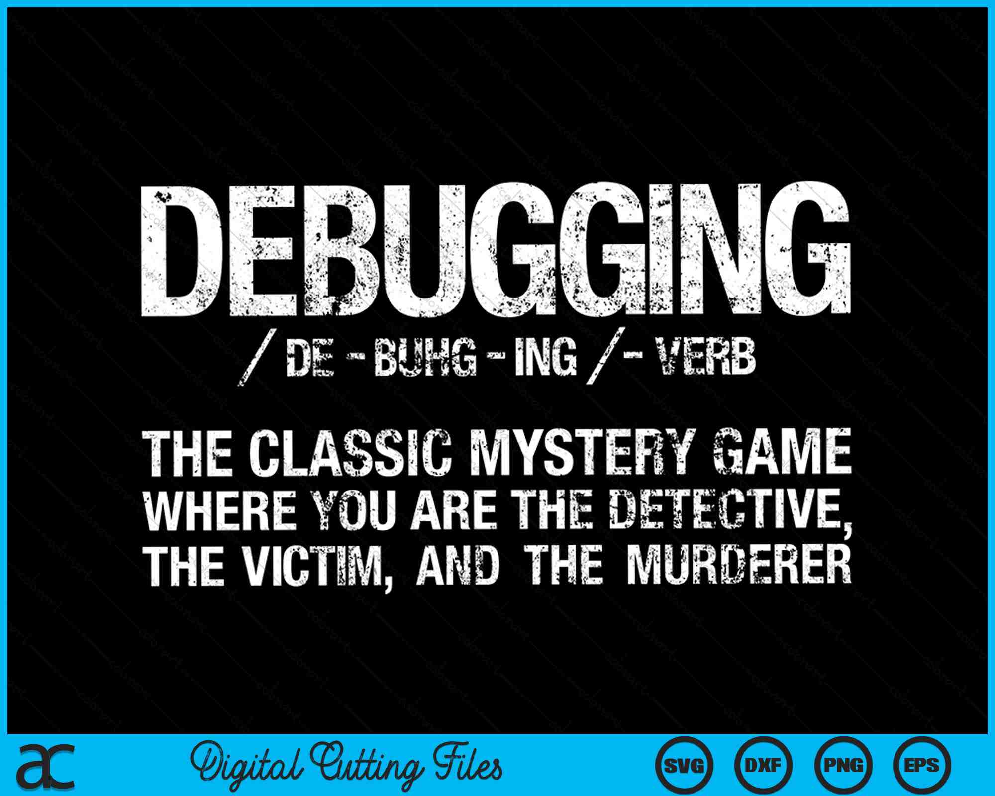 Debugging Programmer Coder Developer Programming Svg Files Creativeusarts 1602