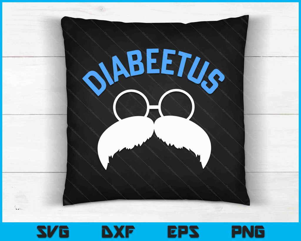 Diabeetus Diabetes Awareness Diabetic Beard SVG Digital Cutting Files ...