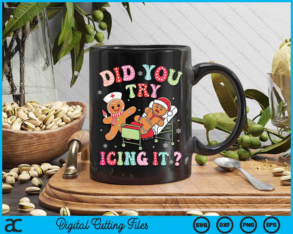 Did You Try Icing It Gingerbread Nurse Christmas Pajamas SVG PNG Files ...