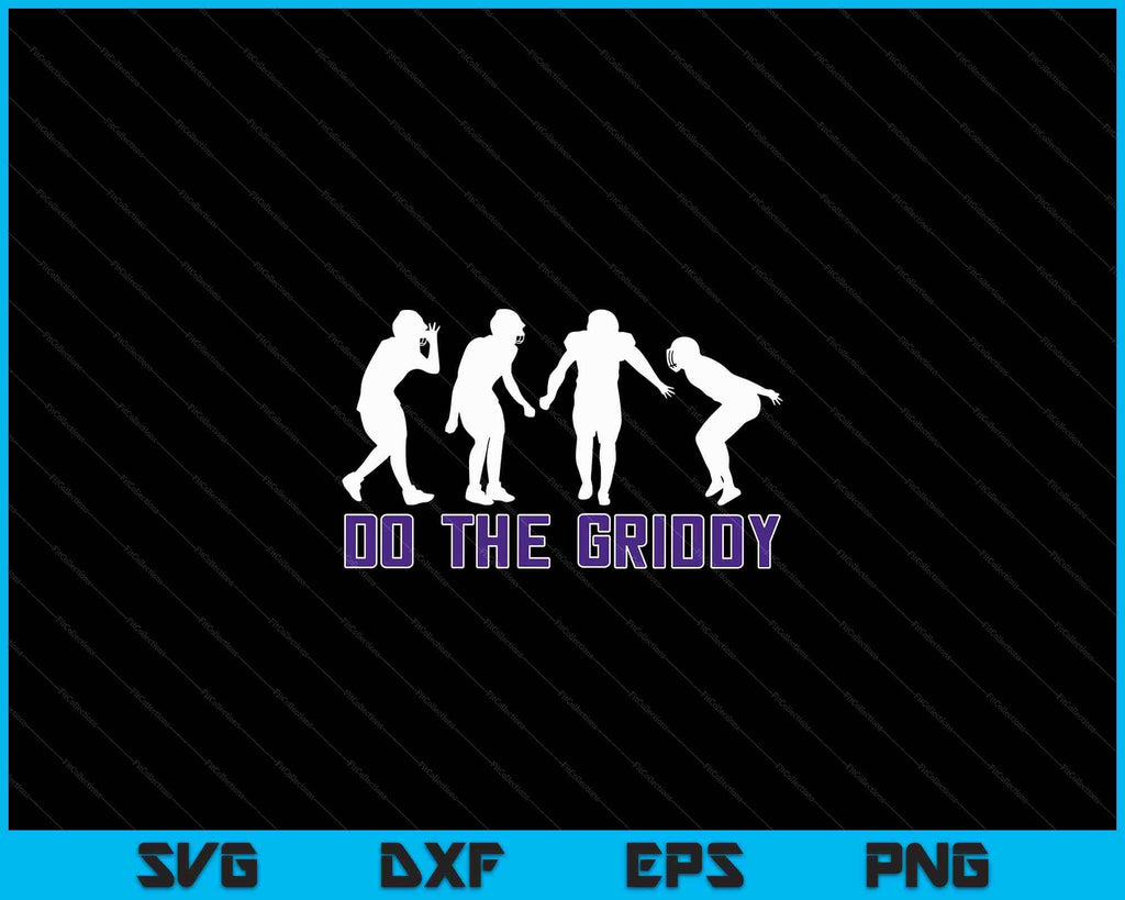 Do The Griddy - Griddy Dance Football SVG PNG Printable Files ...