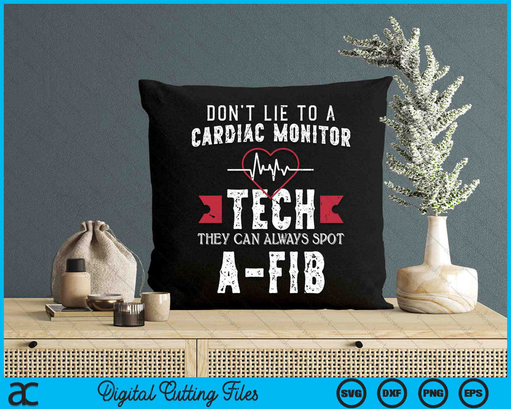 Don’t Lie To A Cardiac Monitor Tech Can Always Spot A-Fib SVG Files ...