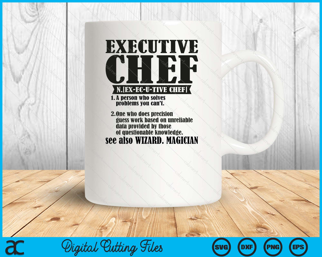 Executive Chef Definition Funny Chef Cook Cooking SVG PNG Digital File ...