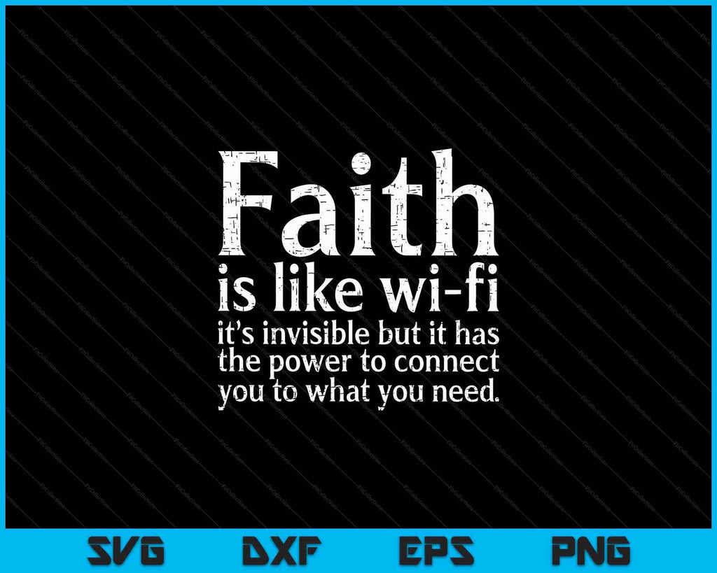 Faith Is Like Wifi God Jesus Religious Christian SVG PNG Files ...