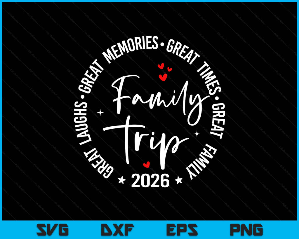 Family Trip Vacation 2026 Matching Groui SVG PNG Digital Files ...