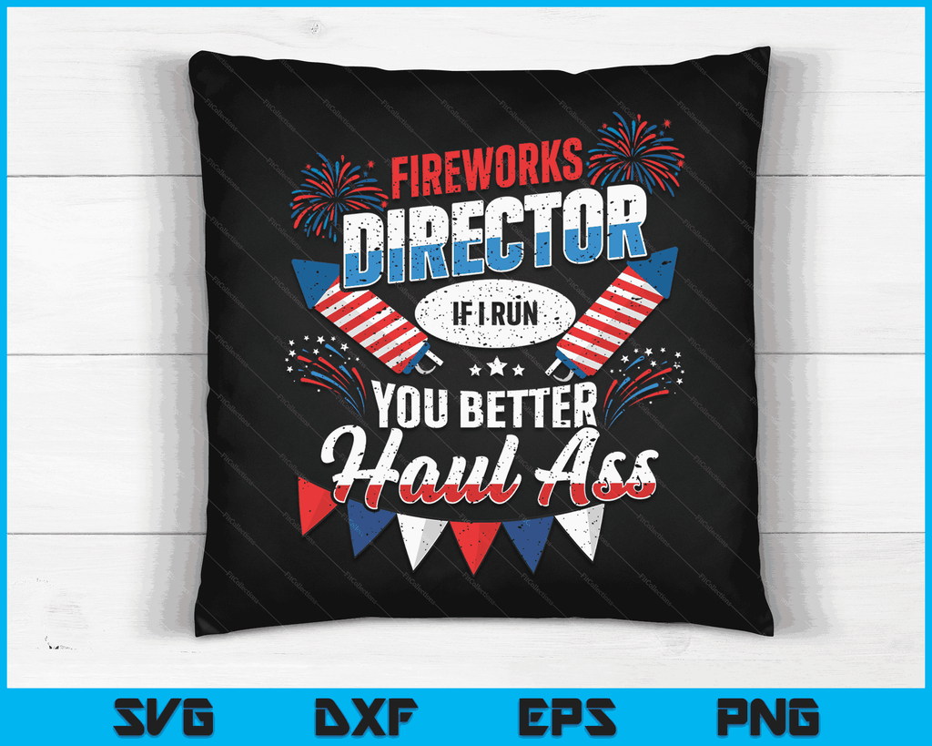 Fireworks Director Funny 4th of July SVG PNG Digital Cutting Files ...