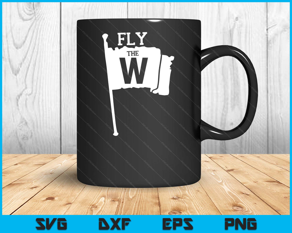 Fly The W Chicago Baseball Winning Flag SVG Digital Printable Files ...