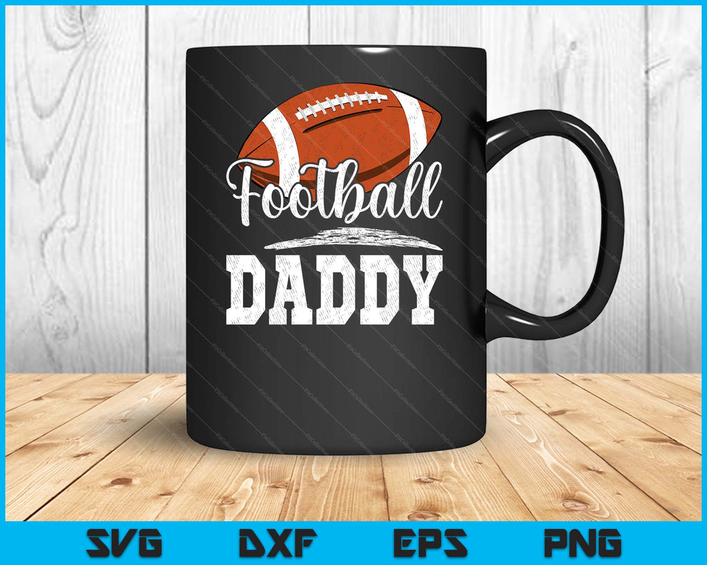 Football Daddy Football Player Game Day Father's Day SVG Cutting Files ...