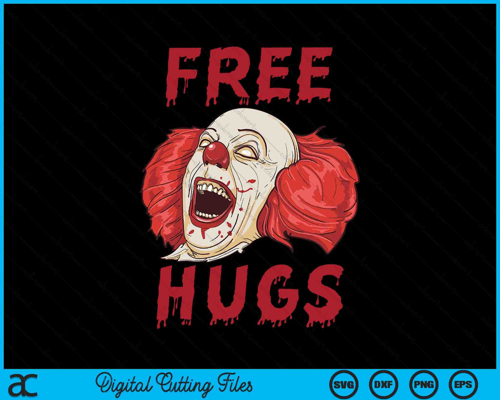 Free Hugs Halloween Evil Killer Scary Clown Horror SVG PNG File ...