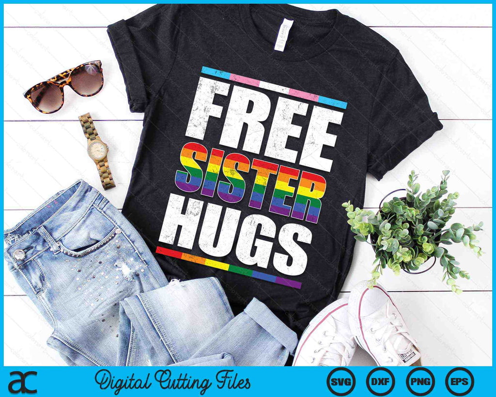 Free Sister Hugs LGBTQ Gay Pride Month Proud Ally SVG Cutting Files ...