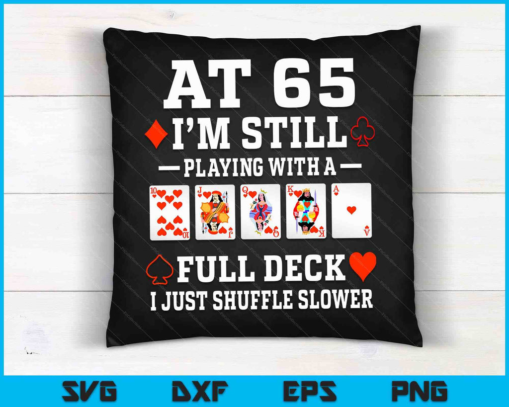 Funny 65th Birthday Gift 65 Year Old Cards SVG Digital Cutting Files ...