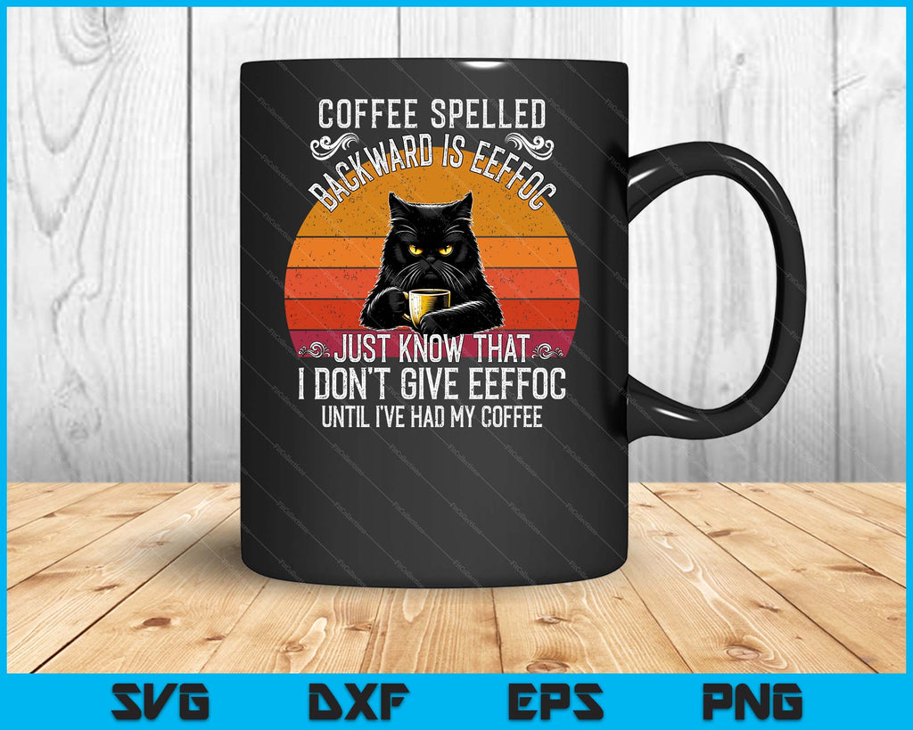 Black Cat Coffee Spelled Backwards Is Eeffoc SVG PNG Cutting Files ...
