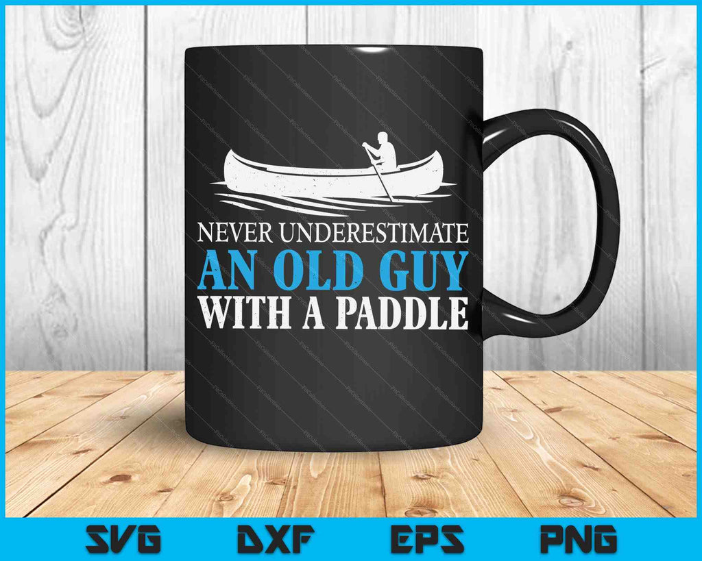 Funny Canoeing For Men Humor Rowing Canoe Kayak Gift SVG Cutting Files ...