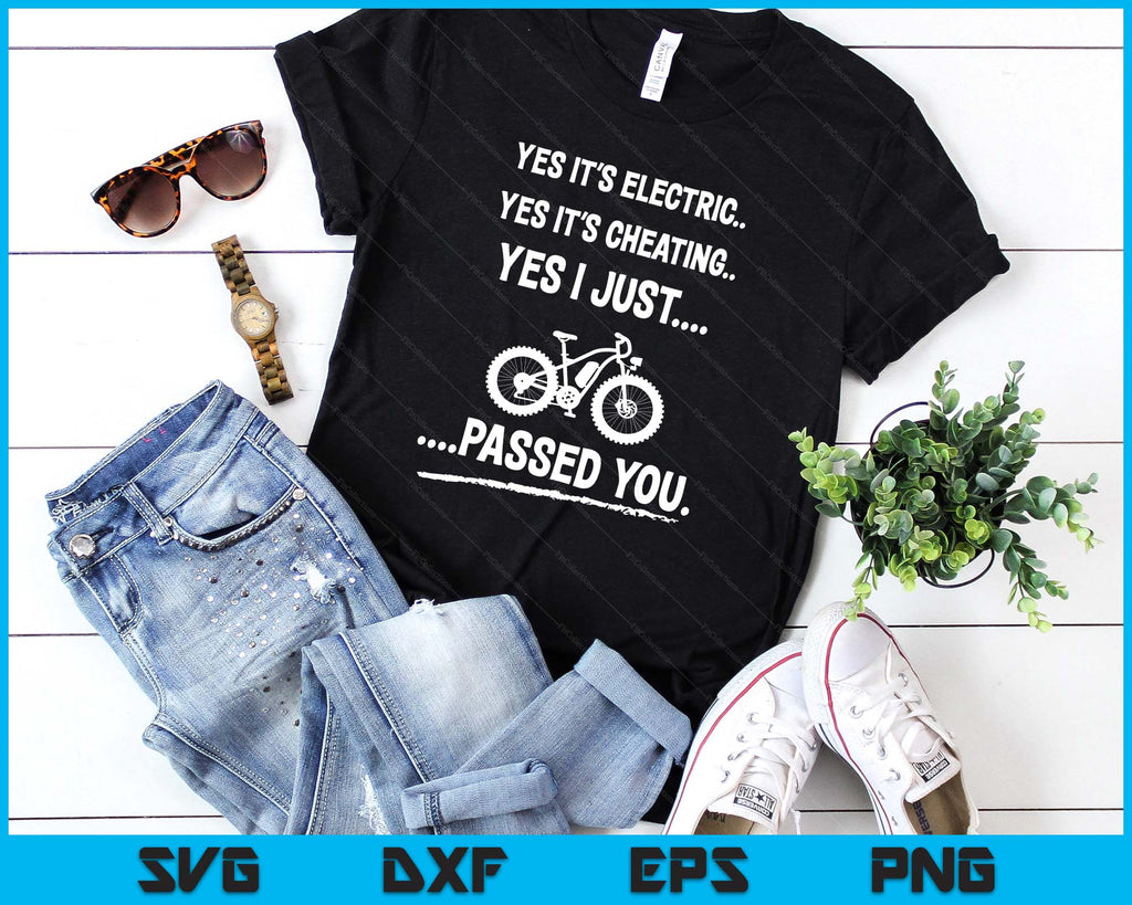 Funny E-Bike Yes It's Electric SVG PNG Digital Printable Files ...