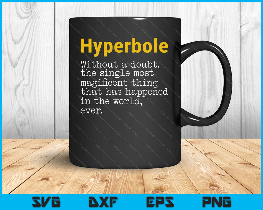 Funny Hyperbole Definition For English Teacher SVG PNG Digital Files ...