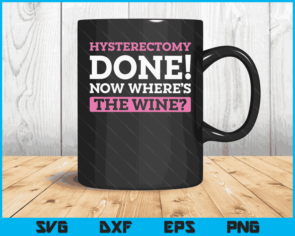 Funny Hysterectomy Post Operation Gift SVG PNG Digital Cutting Files ...