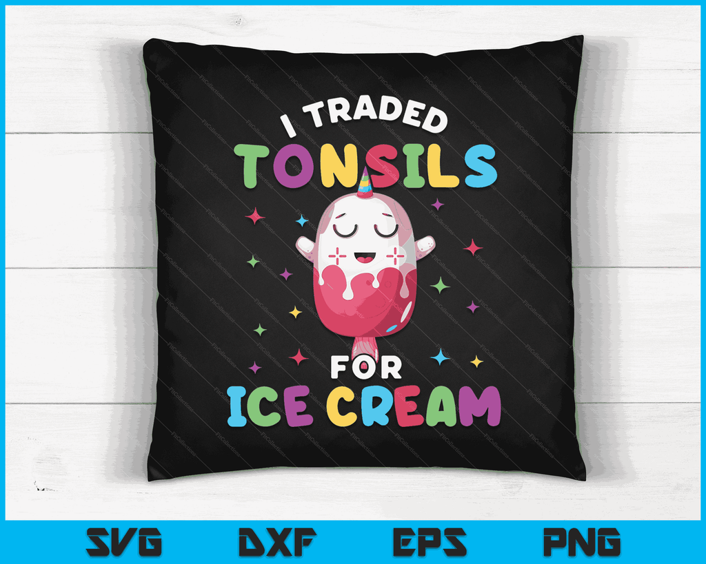 Funny Ice Cream Tonsil Removal Surgery Recovery Gift SVG Cutting Files ...