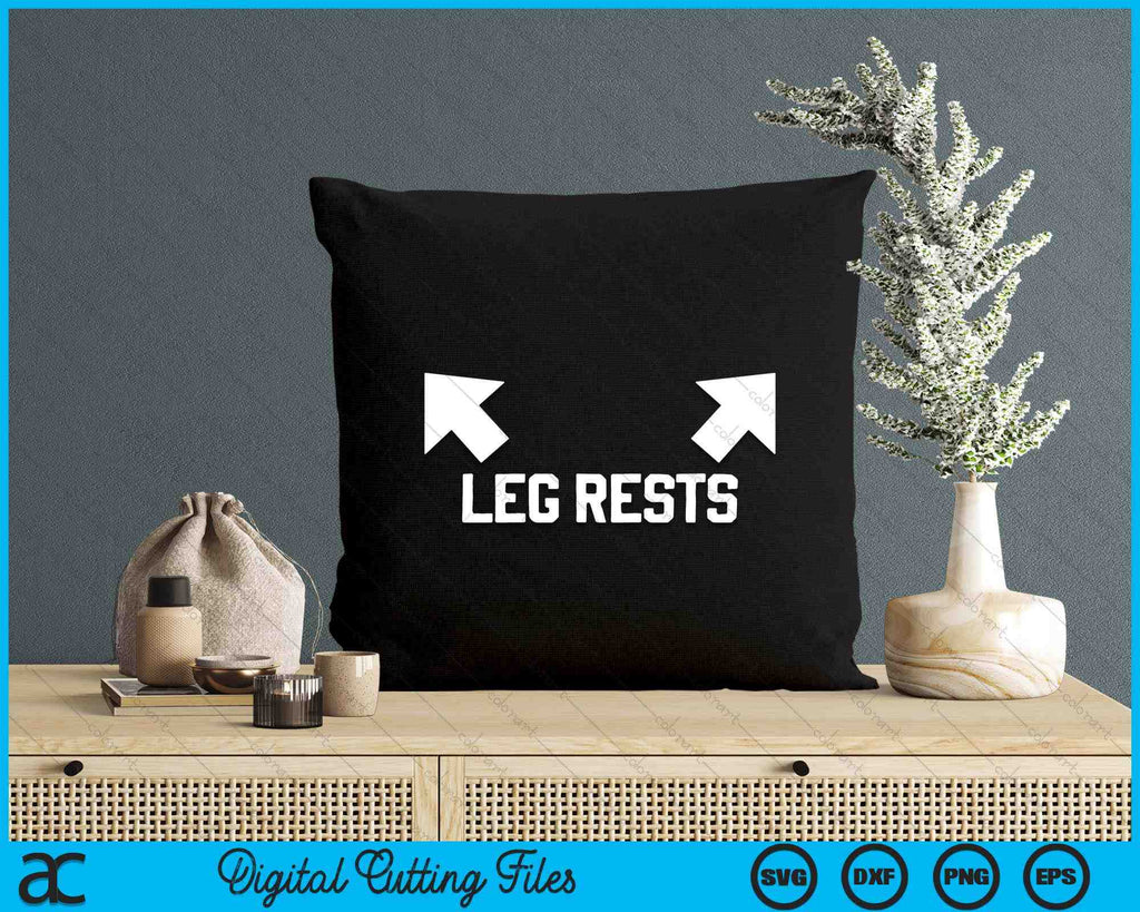 Leg Rests Dad Joke Gift SVG PNG Digital Cutting Files – creativeusarts
