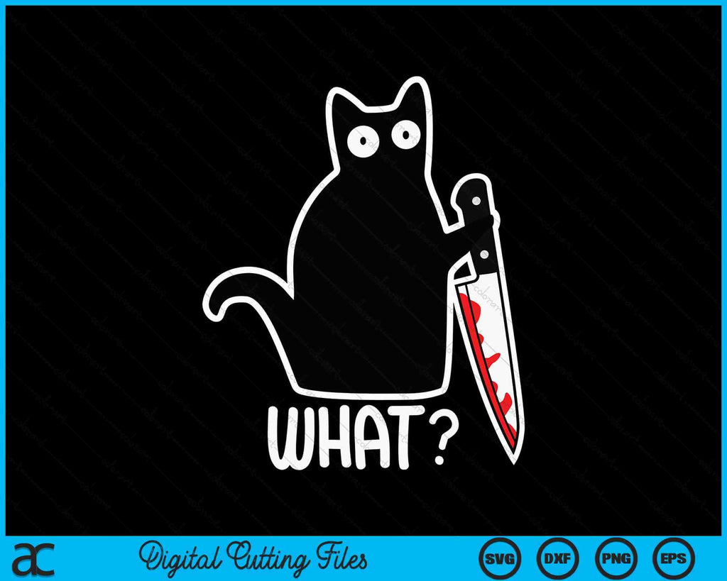 Funny Murder Cat What SVG PNG Cutting Printable Files – creativeusarts