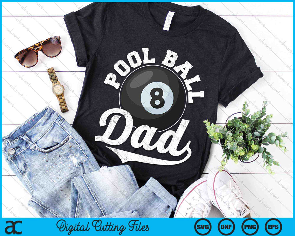 Funny Pool Ball Dad Pool Ball Sports SVG PNG Digital Cutting Files ...