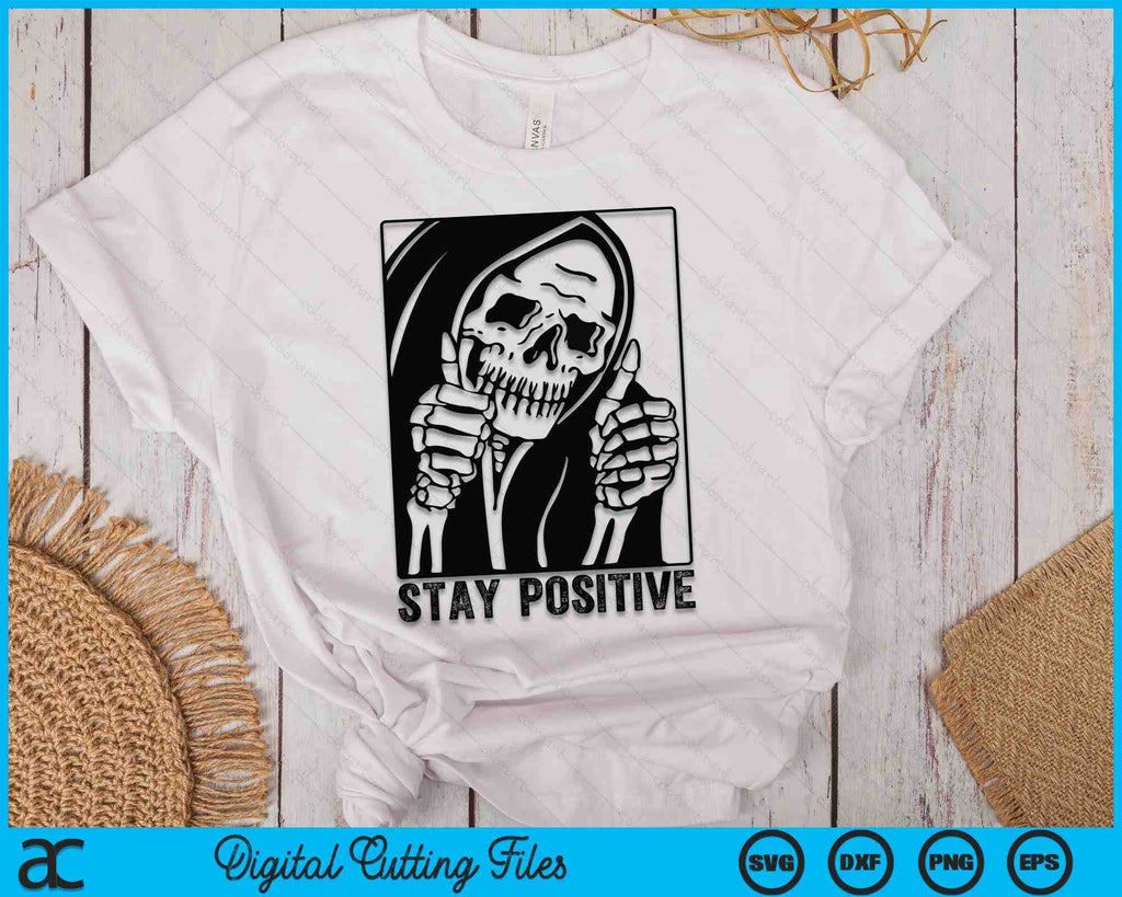 Skull Stay Positive Skeleton Halloween Motivational SVG PNG Files ...