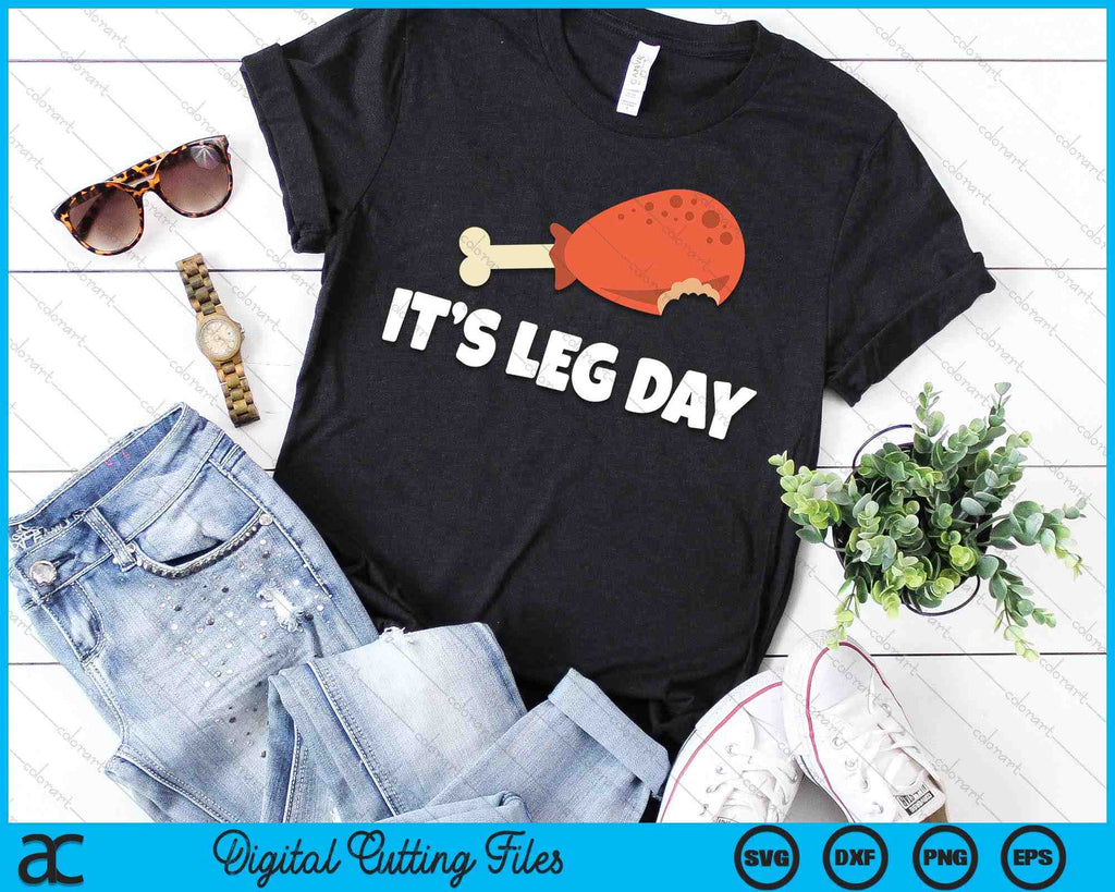 Funny Turkey It's Leg Day Thanksgiving Workout SVG PNG Digital Files ...