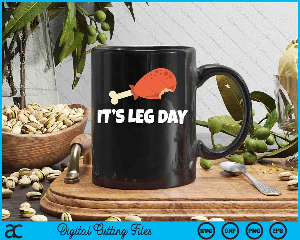 Funny Turkey It's Leg Day Thanksgiving Workout SVG PNG Digital Files ...