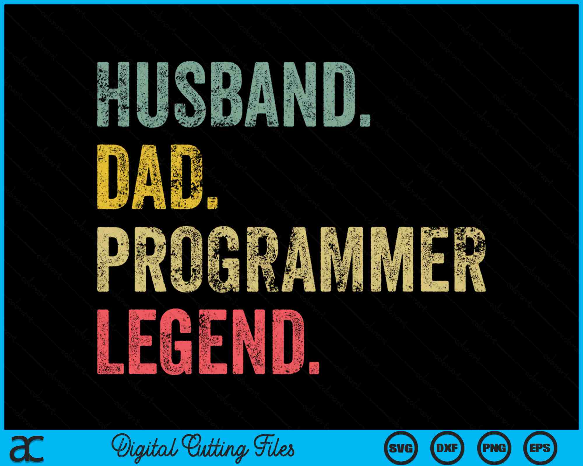 Funny Vintage Husband Dad Programmer Legend Retro Svg Printable Files Creativeusarts