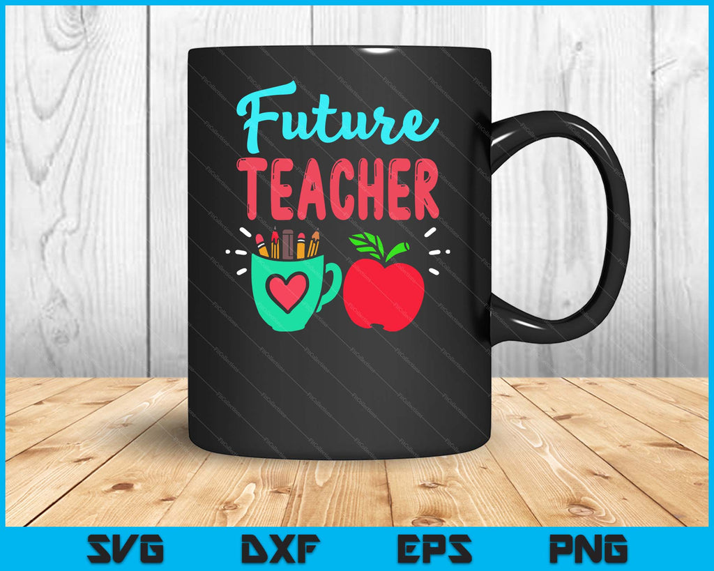 Future Teacher Education Student SVG PNG Digital Printable Files ...