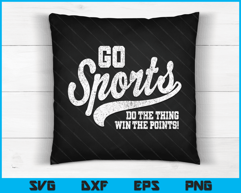 Go Sports Do The Thing Win The Points Funny Retro SVG Cutting Files ...