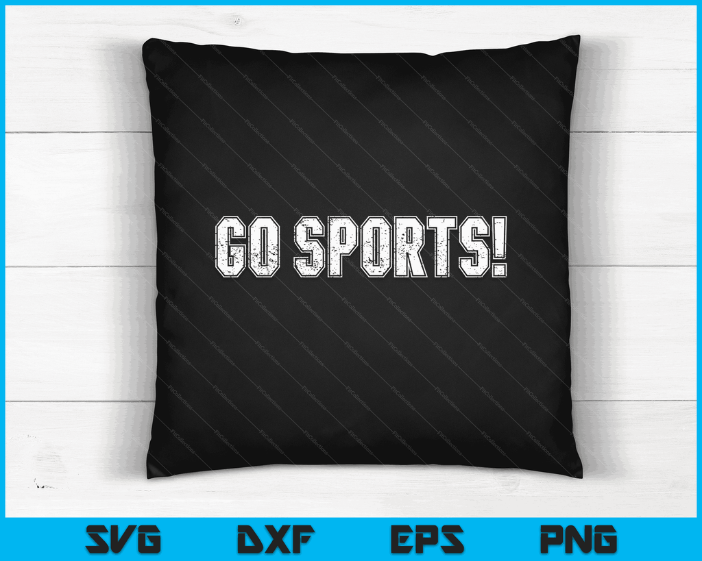 Go Sports! Funny Vintage Sports Clueless Sport Fan Go Sports SVG Files ...
