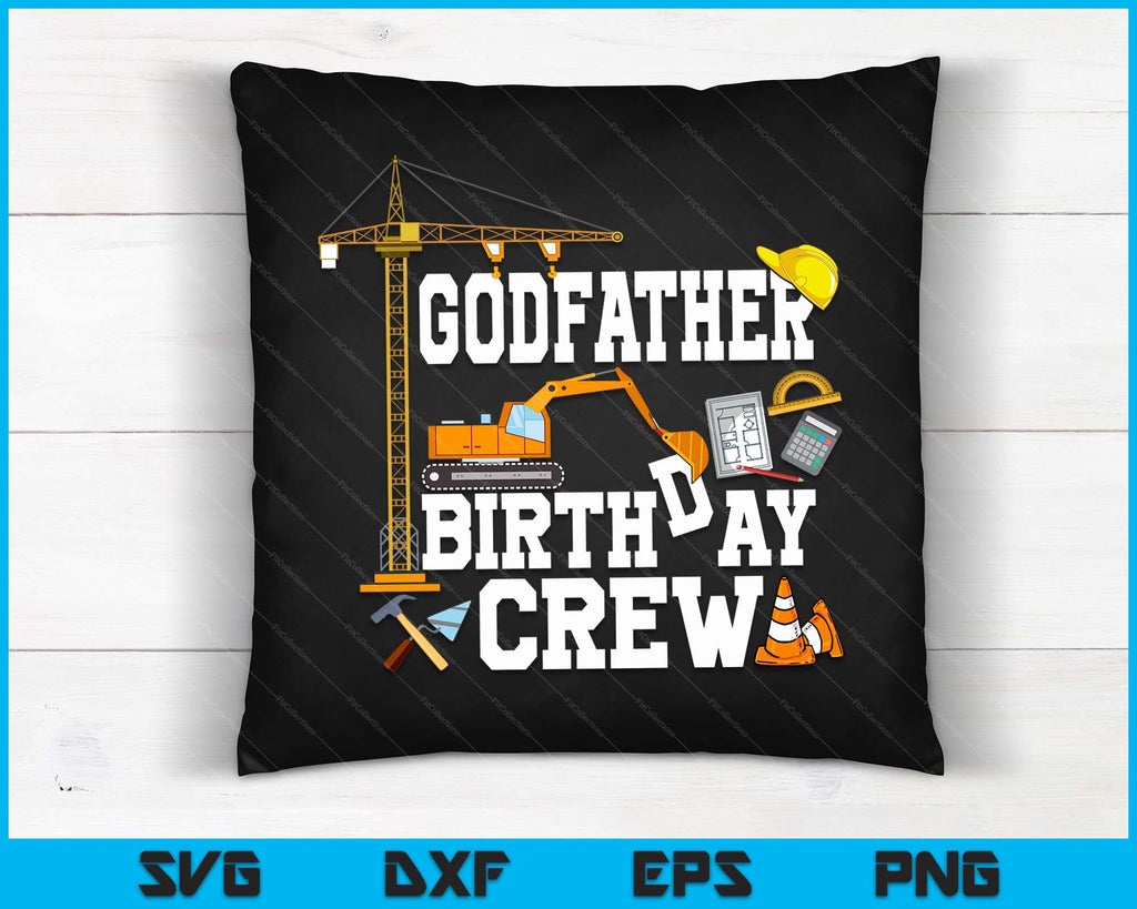 Godfather Birthday Crew Construction Birthday Party SVG Cutting Files ...