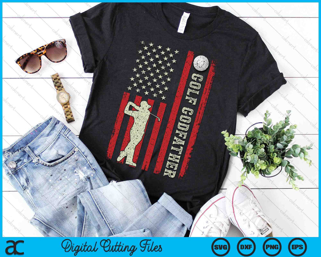 Golf Godfather US Flag Gifts For Godfather SVG PNG Printable Files ...