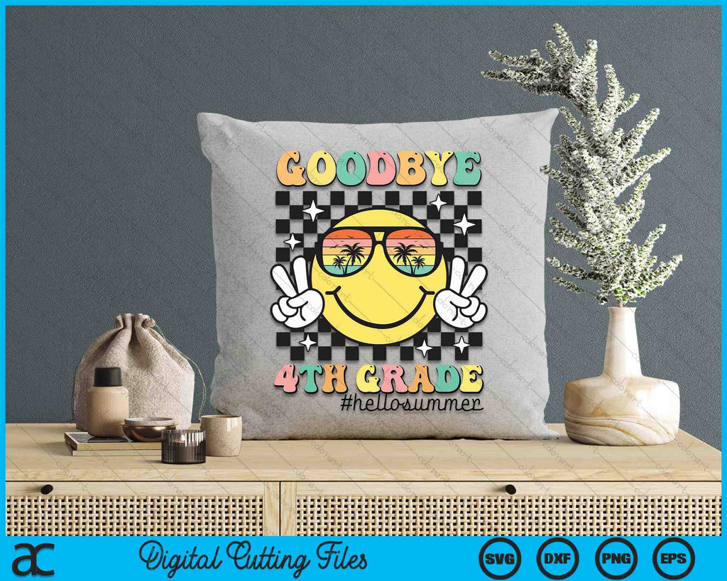 Goodbye 4th Grade Hello Summer Last Day Of School Student SVG Files ...