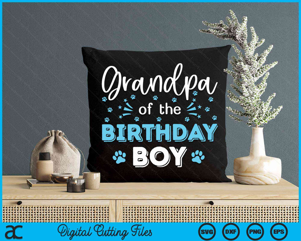 Grandpa Of The Birthday Boy Dog Paw Bday Party Celebration SVG Files ...