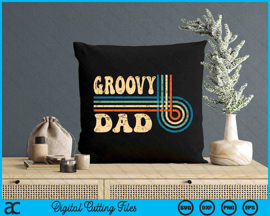 Groovy Dad 70s Aesthetic Nostalgia 1970's Vintage Groovy SVG PNG Files ...