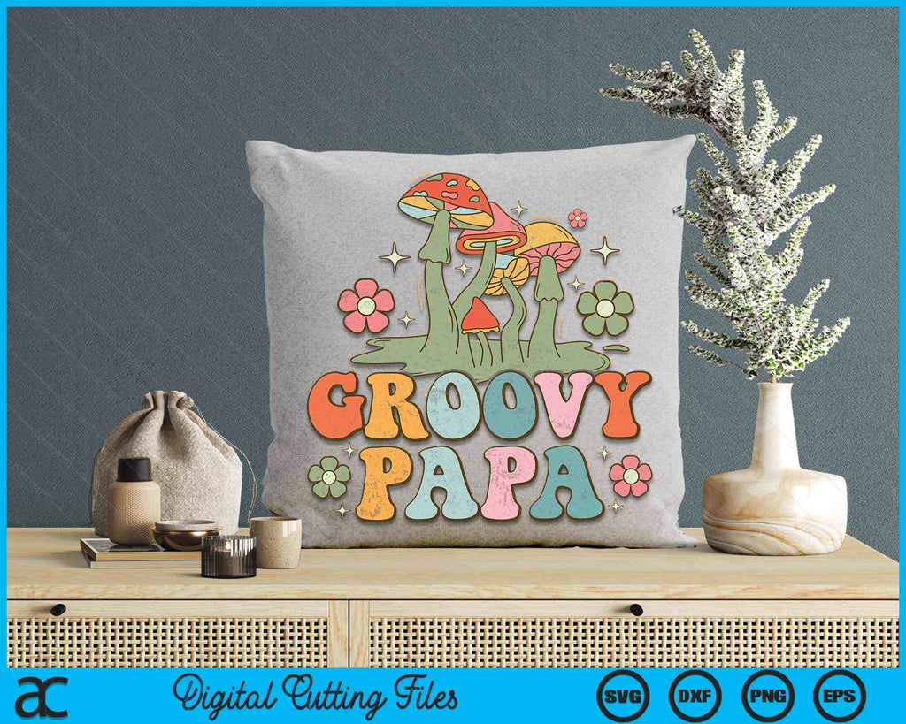 Groovy Papa 70s Aesthetic Nostalgia 1970's Papa SVG PNG Cutting Files ...
