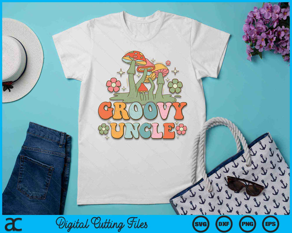 Groovy Uncle 70s Aesthetic Nostalgia 1970's Uncle SVG Cutting Files ...