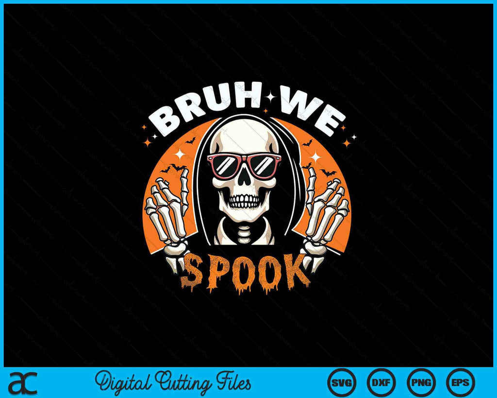 Halloween Boys Skeleton Bruh Halloween SVG PNG Digital Cutting File ...