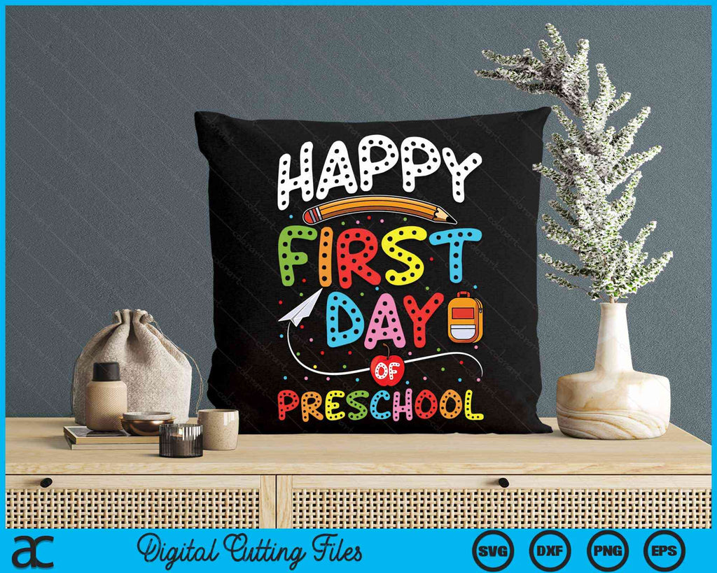 Happy First Day Of Preschool Back To School Teacher Kids SVG PNG Files ...
