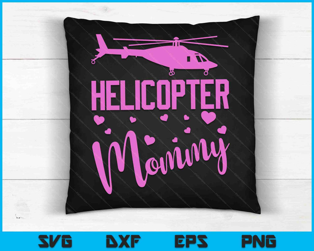 Helicopter Mommy Helicopter Parents Funny Mommy Governess SVG Files ...