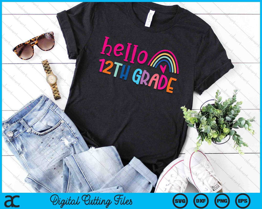 Hello 12th Grade Teacher Rainbow Back To School SVG PNG Cutting Files ...